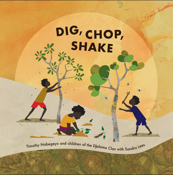 Dig, Chop, Shake – Indigenous Literacy Foundation